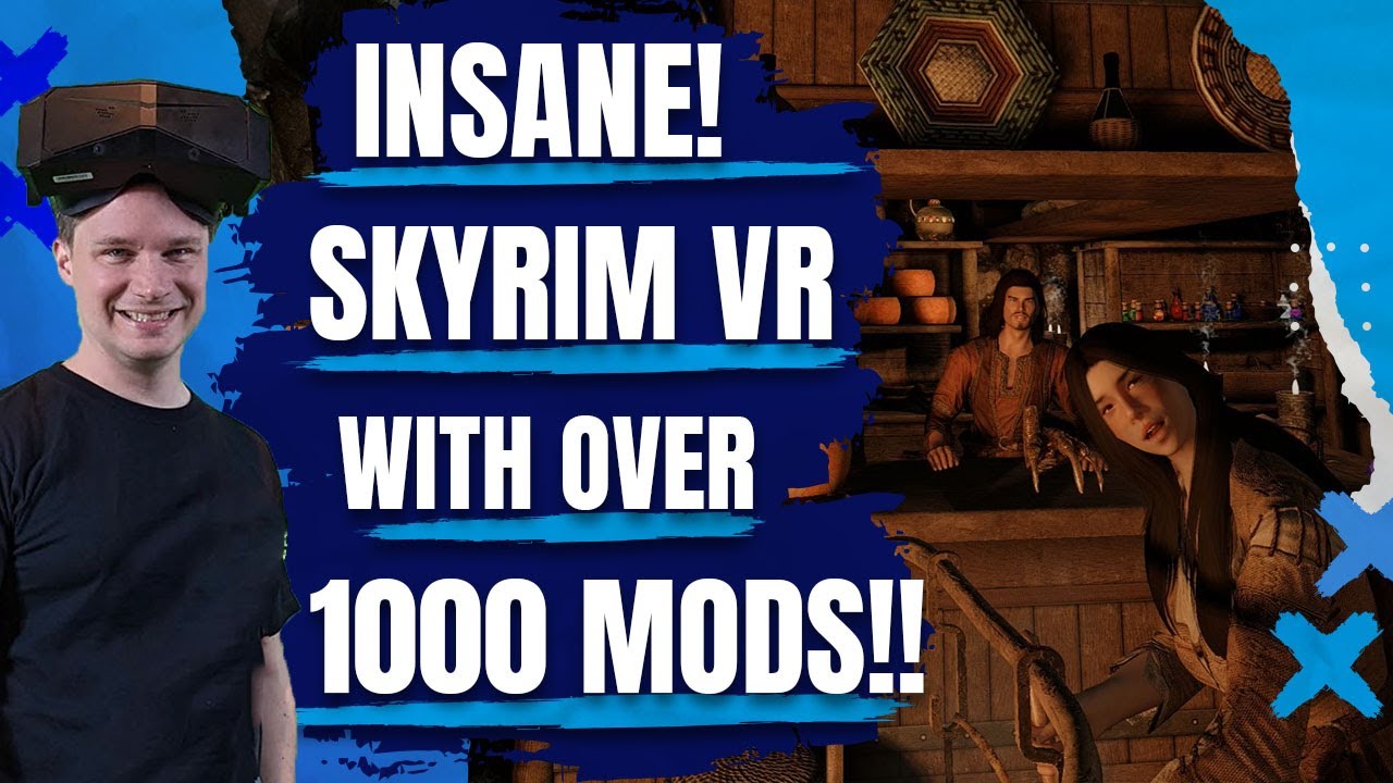 OVER 1000 MODS + INSANE GRAPHICS! Experience Skyrim VR COMPLETELY NEW ...