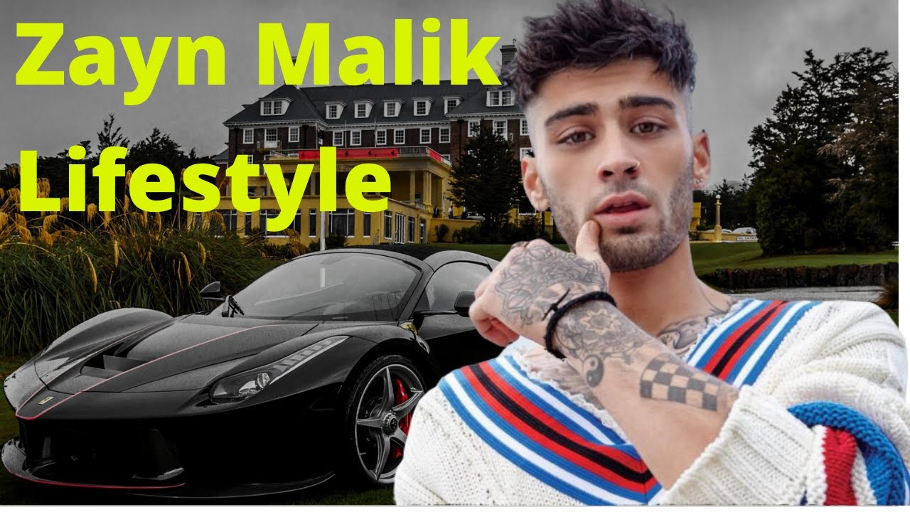 Zayn Malik Lifestyle, Net worth, Girlfriend, Family, House, Car ...