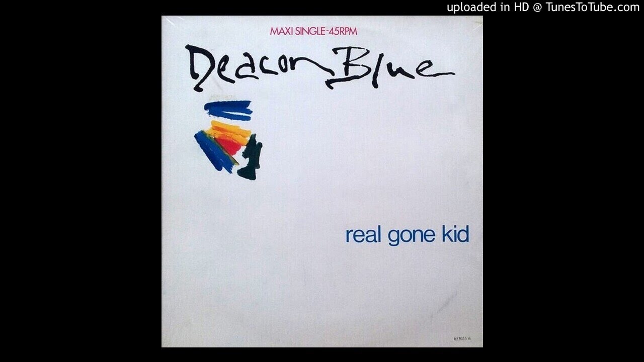 Deacon Blue - Real Gone Kid (12'' Extended Version) - YouTube