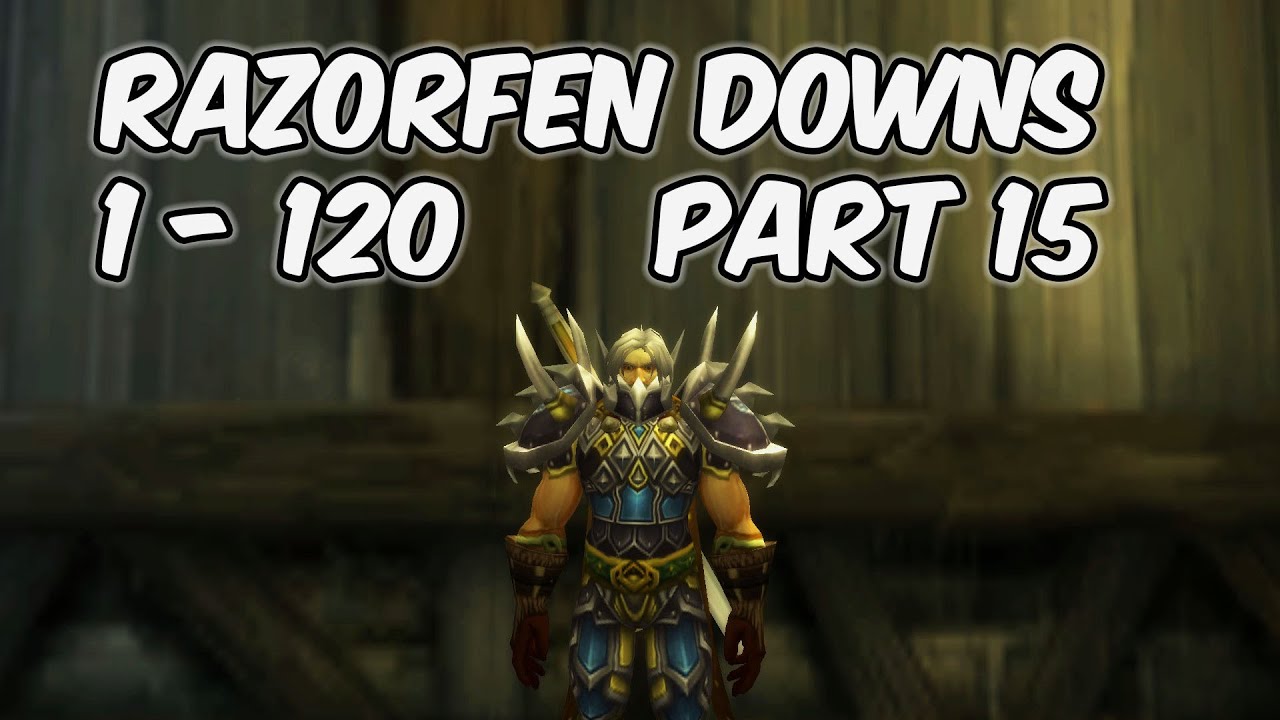 Razorfen Downs - 1-120 Alliance Part 15 - WoW BFA 8.1 - YouTube
