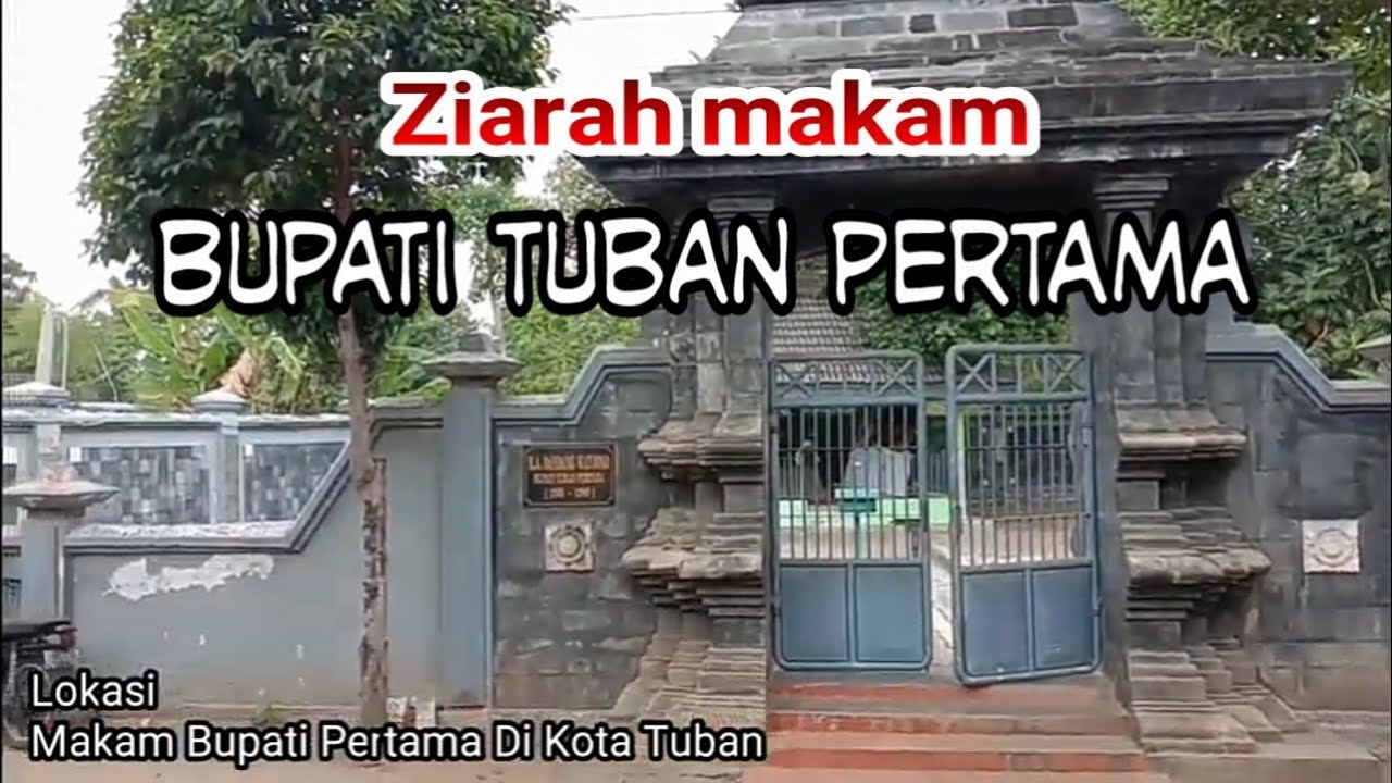 Ziarah Makam R.A Dandang Watjono//Bupati Pertama Di kota Tuban //ayah ...