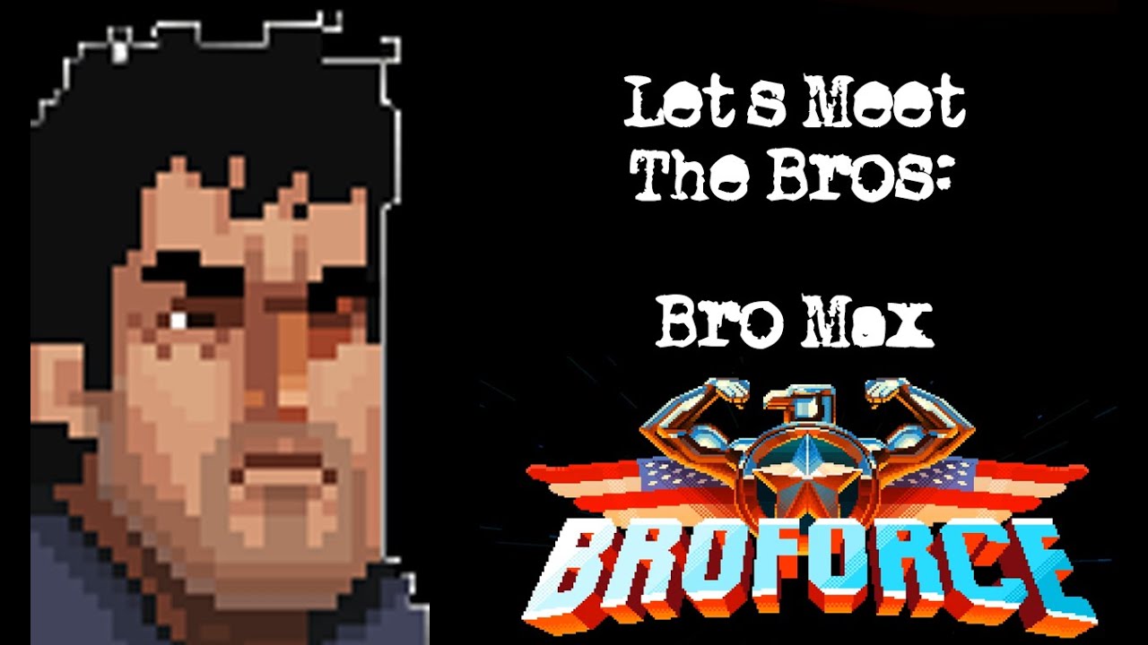 Let's Meet the Bros - Bro Max - YouTube