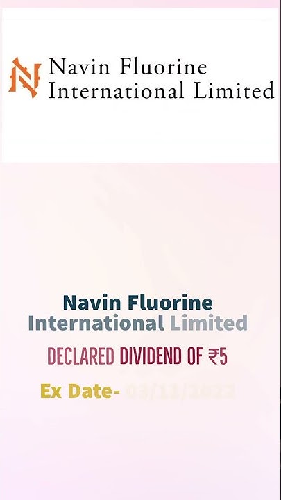 Navin Fluorine international Ltd Dividend - YouTube