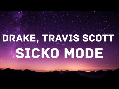 Travis Scott – Sicko Mode, ft. Drake | Lyrics Video