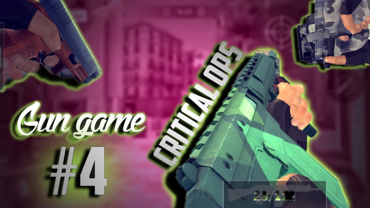 Critical Ops - GUN GAME #4 - YouTube