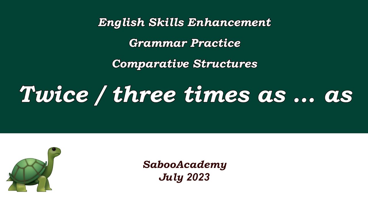 The comparative structure "twice/three times as ... as" - YouTube