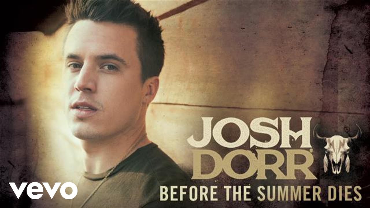 Josh Dorr - Before the Summer Dies (Audio) - YouTube