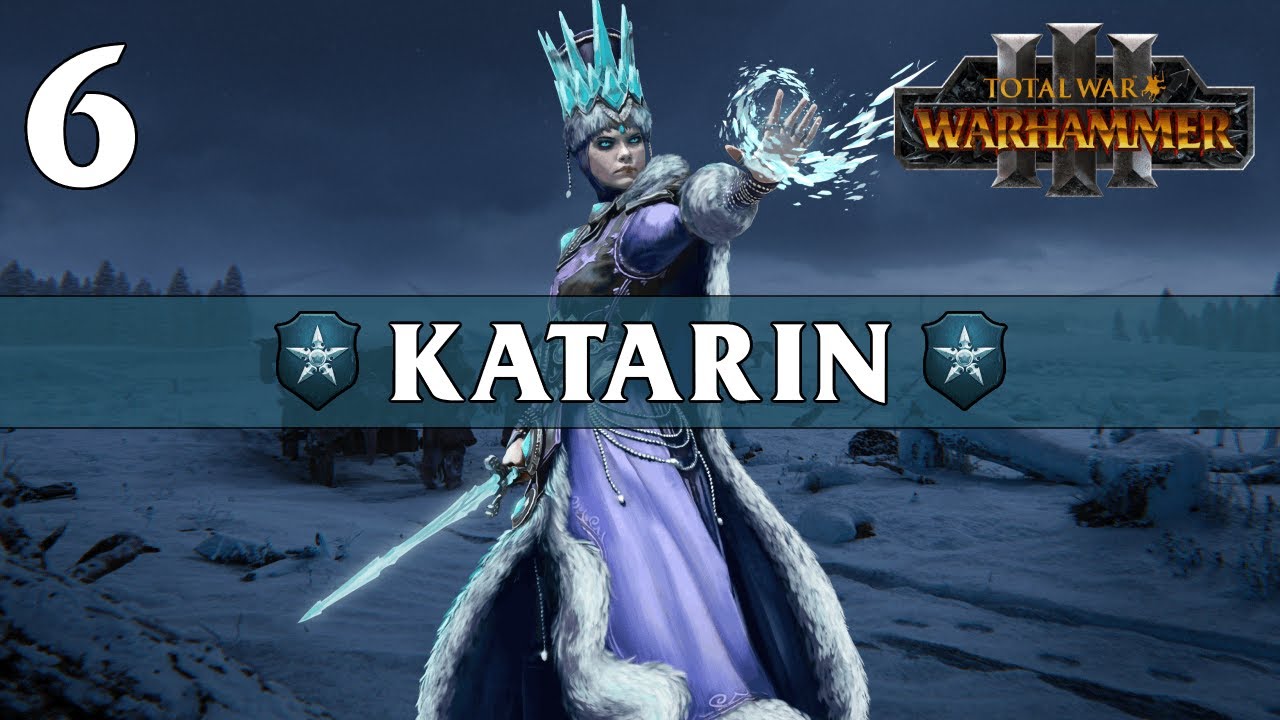 TZARINA KATARIN - The Ice Court - Total War: Warhammer 3 Campaign #6 ...