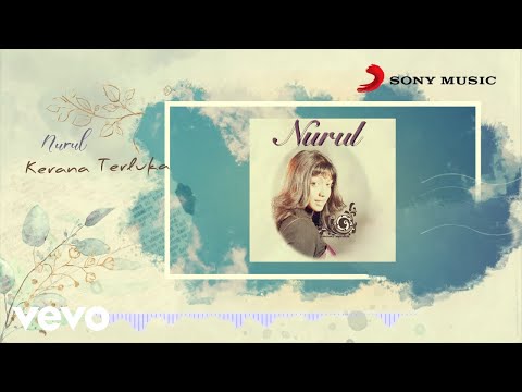 Nurul - Kerana Terluka (Official Lyric Video)