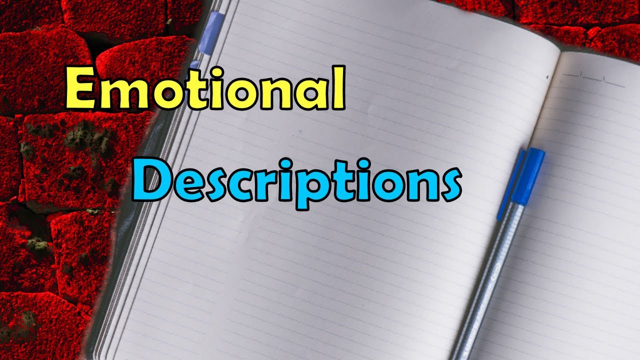 Writing Emotional Descriptions - YouTube