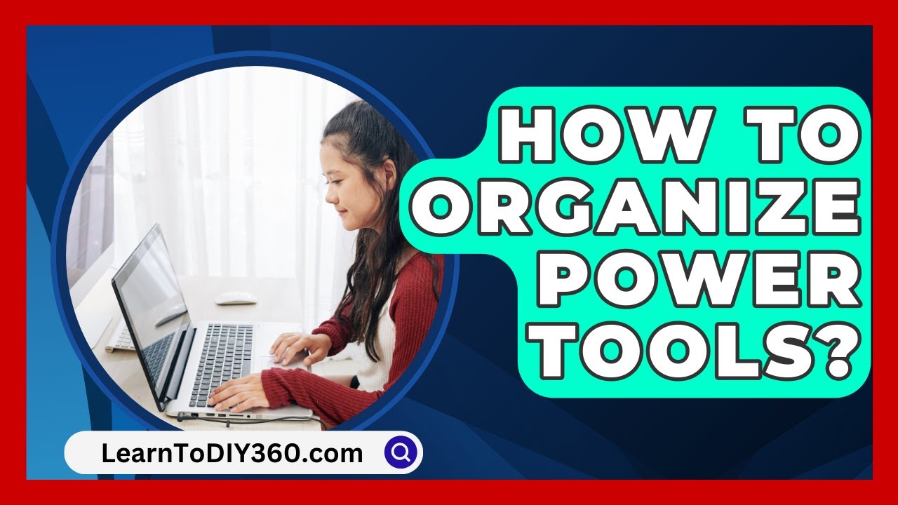 How To Organize Power Tools? - LearnToDIY360.com - YouTube