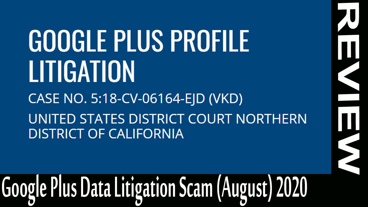 Google Plus Data Litigation Scam {August2020} Watch video to get more ...