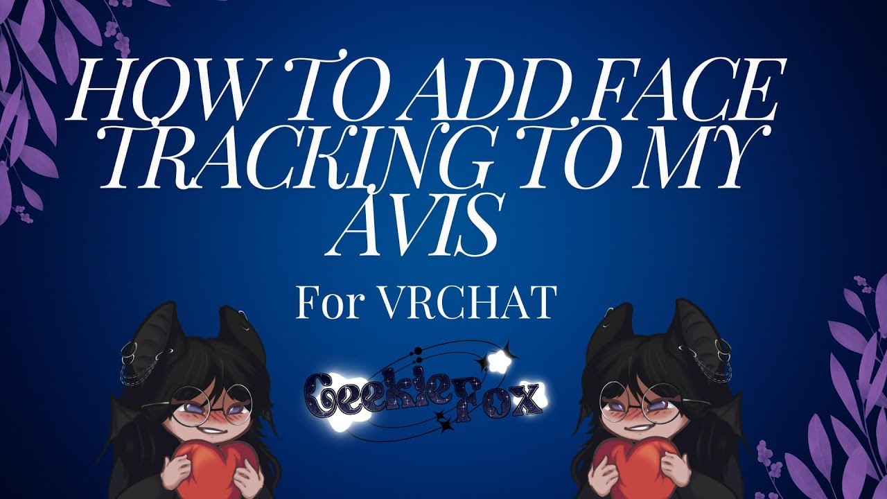 How to add face tracking to MY AVIS Or Fix Face Tracking on MY AVIS ...