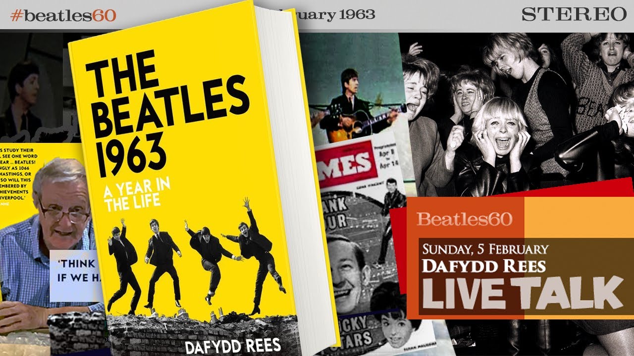 The Beatles 1963 author Dafydd Rees, LiVE talk, Sunday 5 February - YouTube