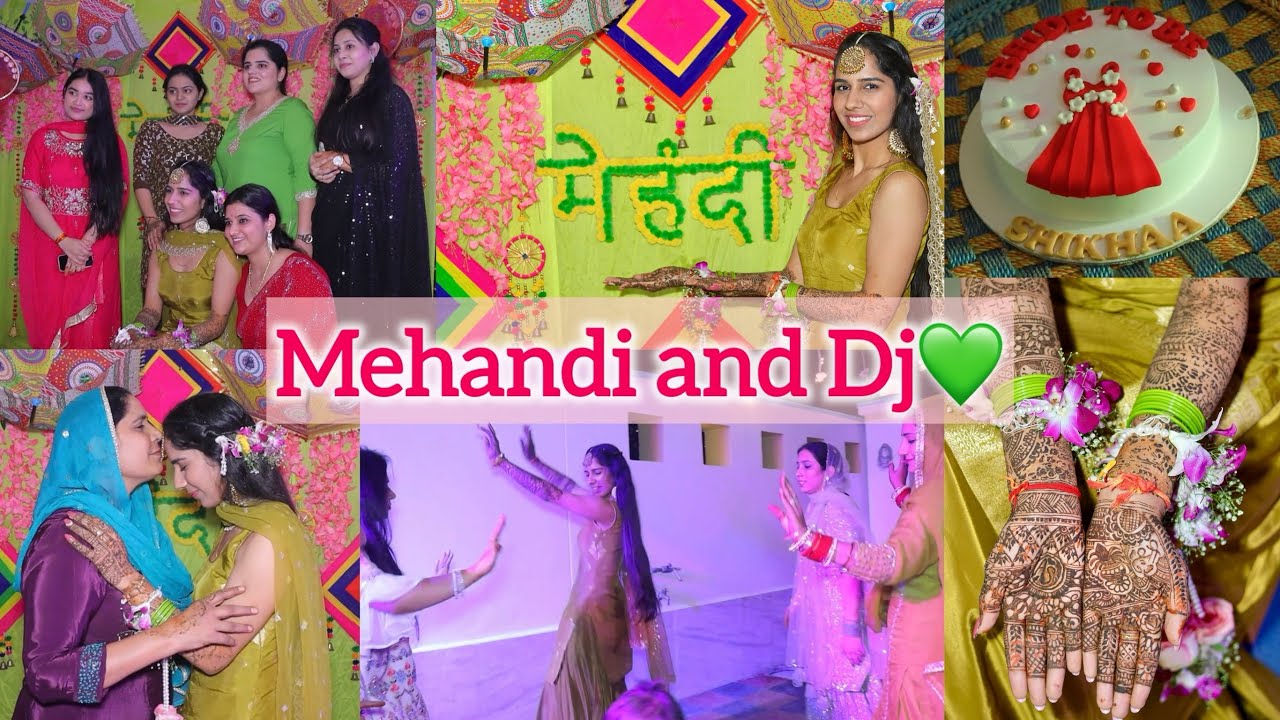 My Mehandi and Dj full video💚| मेरा मेहंदी ka Function | My Mehandi Day| Ladies Sangeet | मेहंदी ...