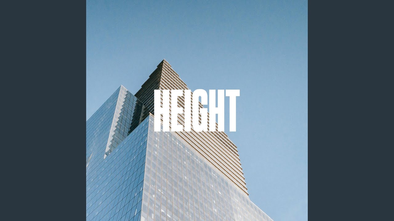 Height - YouTube
