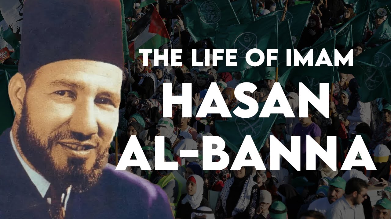 The Life of Imam Hasan al-Banna - YouTube