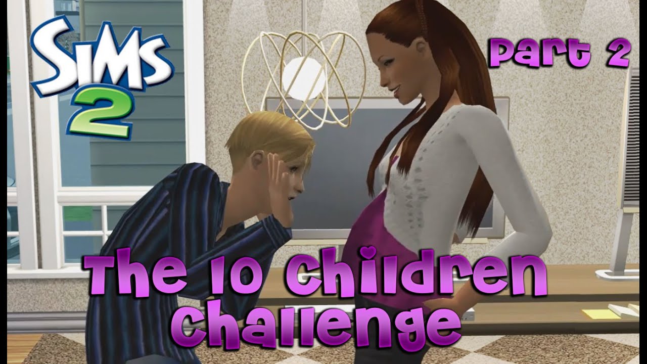 The Sims 2 | The 10 Children Challenge | Part 2 - YouTube