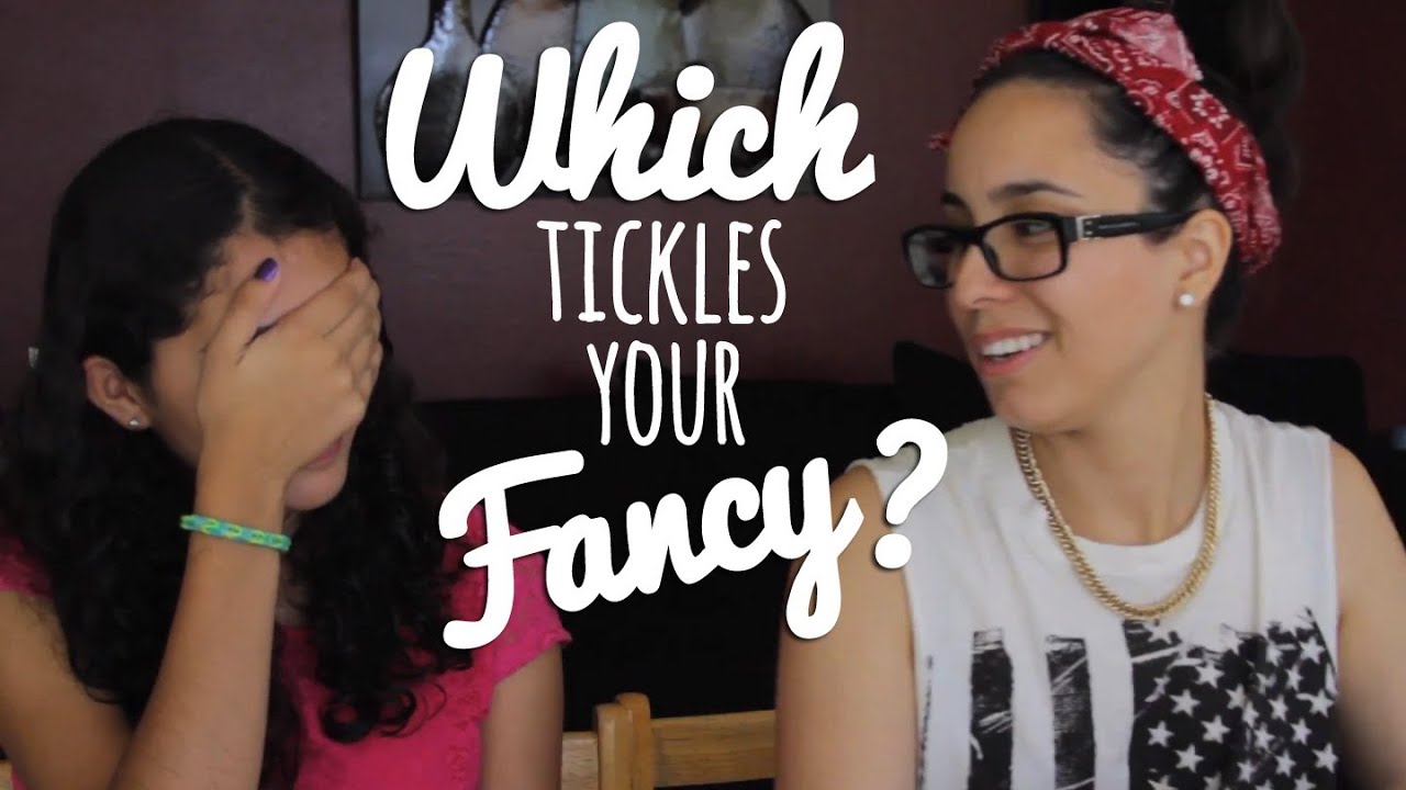 Which Tickles Your Fancy? - YouTube