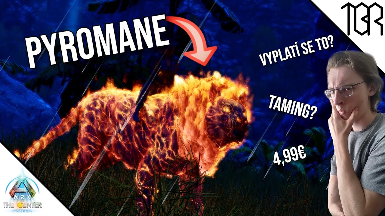 Vyplatí Se Pyromane? (pyromane taming) | ARK The Center Ascended CZ/SK ...