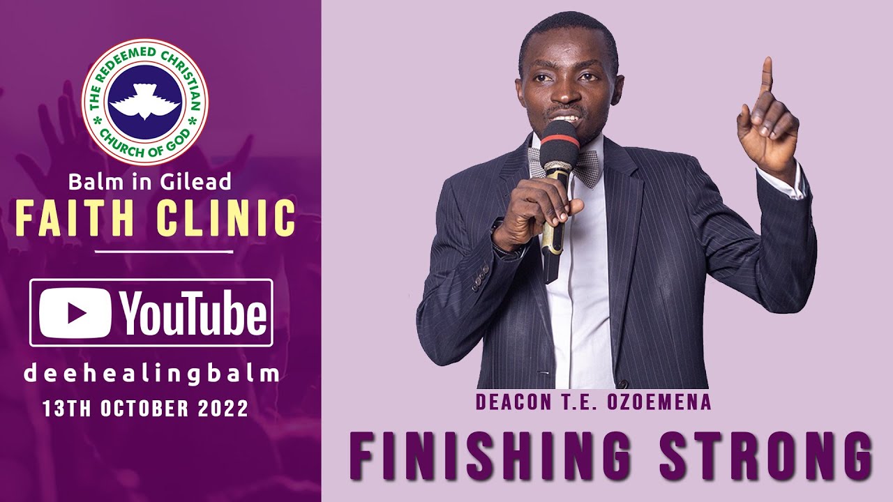RCCG #FAITH CLINIC | #FINISHING STRONG | OCTOBER 13TH, 2022. - YouTube