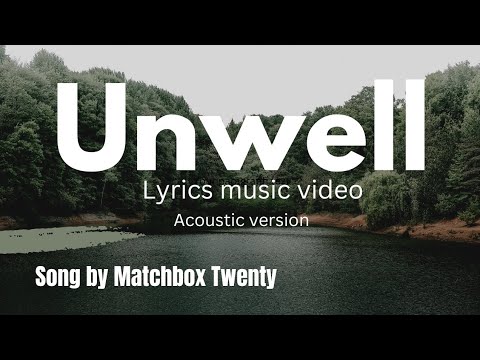 Unwell song by Matchbox Twenty acoustice version - YouTube