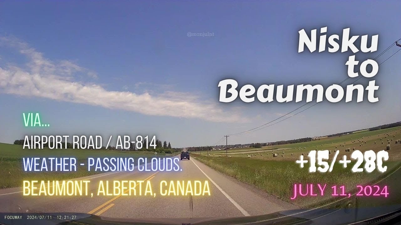 Nisku to Beaumont, Alberta, Canada. +15/+28 Celsius. - YouTube