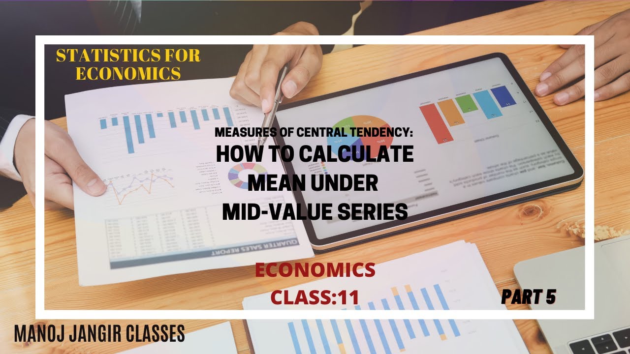 HOW TO CALCULATE MEAN UNDER MID-VALUE SERIES? I MEAN IN CASE OF MID ...