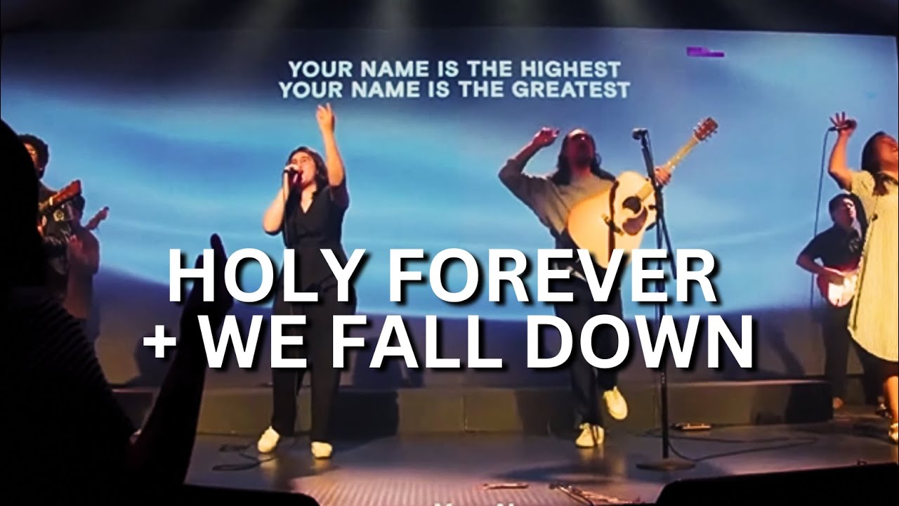 Holy Forever + We Fall Down | Live Worship - YouTube
