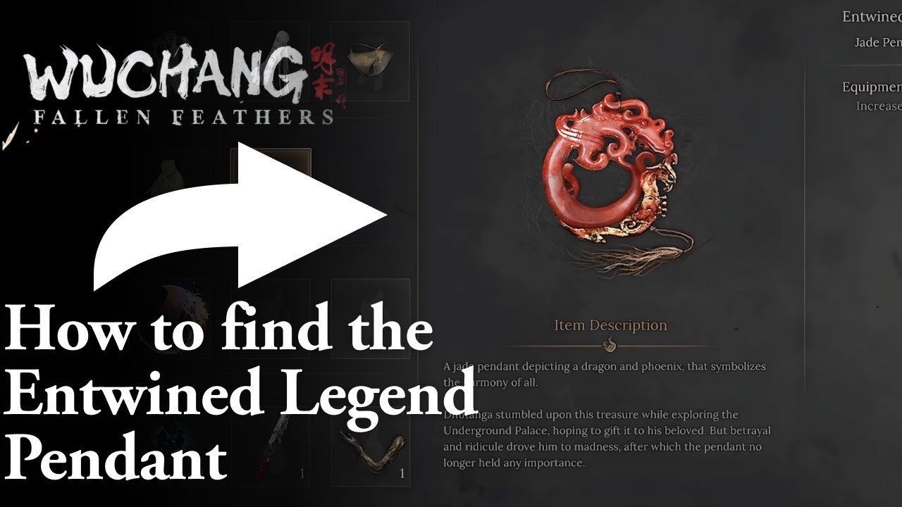 How to find the Entwined Legend Pendant in Wuchang Fallen Feathers ...