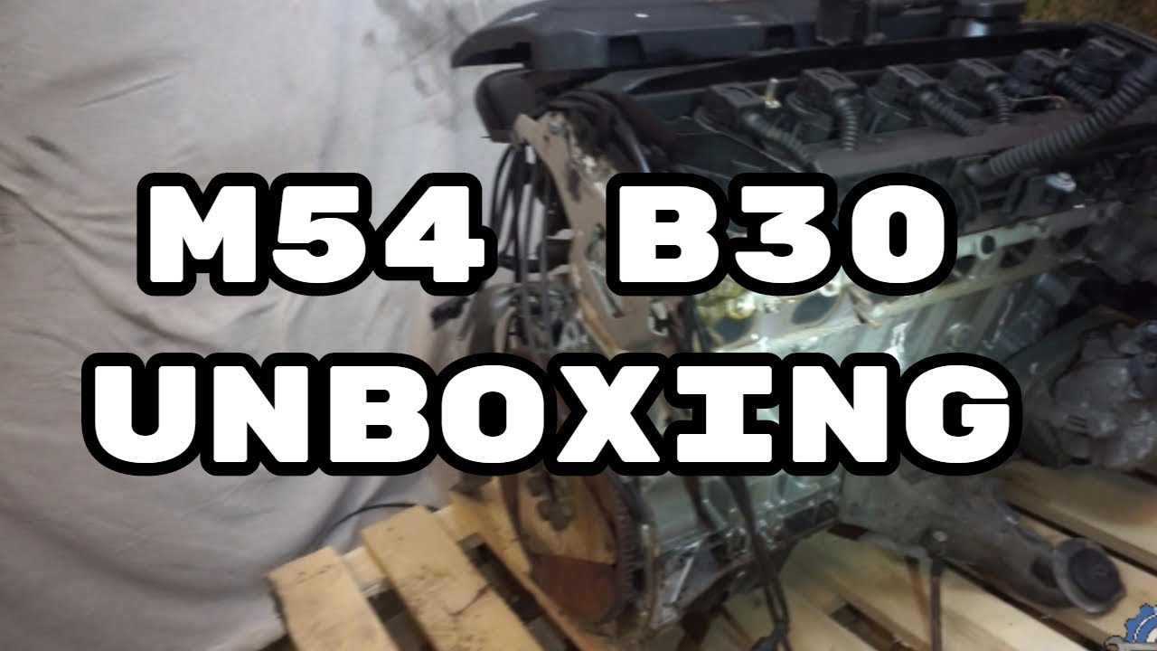 M54B30 unboxing # Engine rebuild DIY and swap 1 - YouTube
