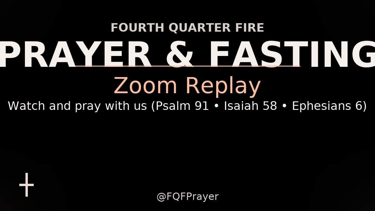 Prayer & Fasting Replay — When the Veil Gets Thin (Psalm 91 • Isaiah 58 ...