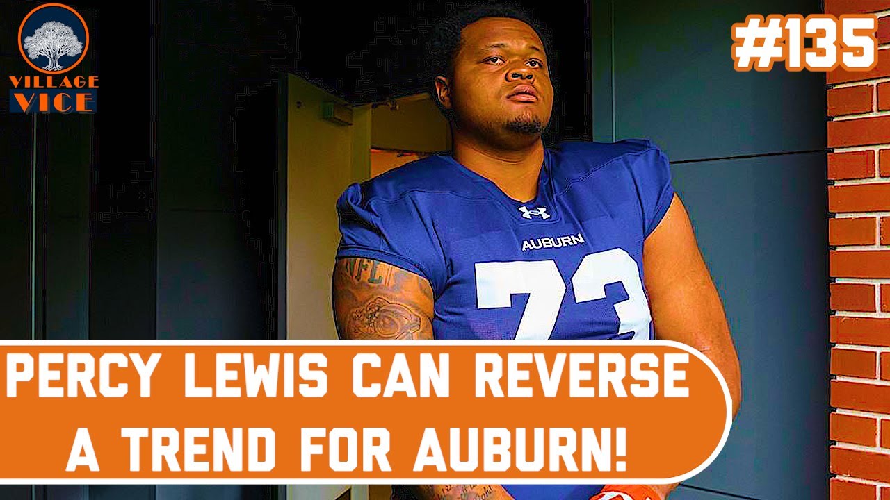 Percy Lewis Can REVERSE a Trend for Auburn! | Village Vice Ep. 135 ...