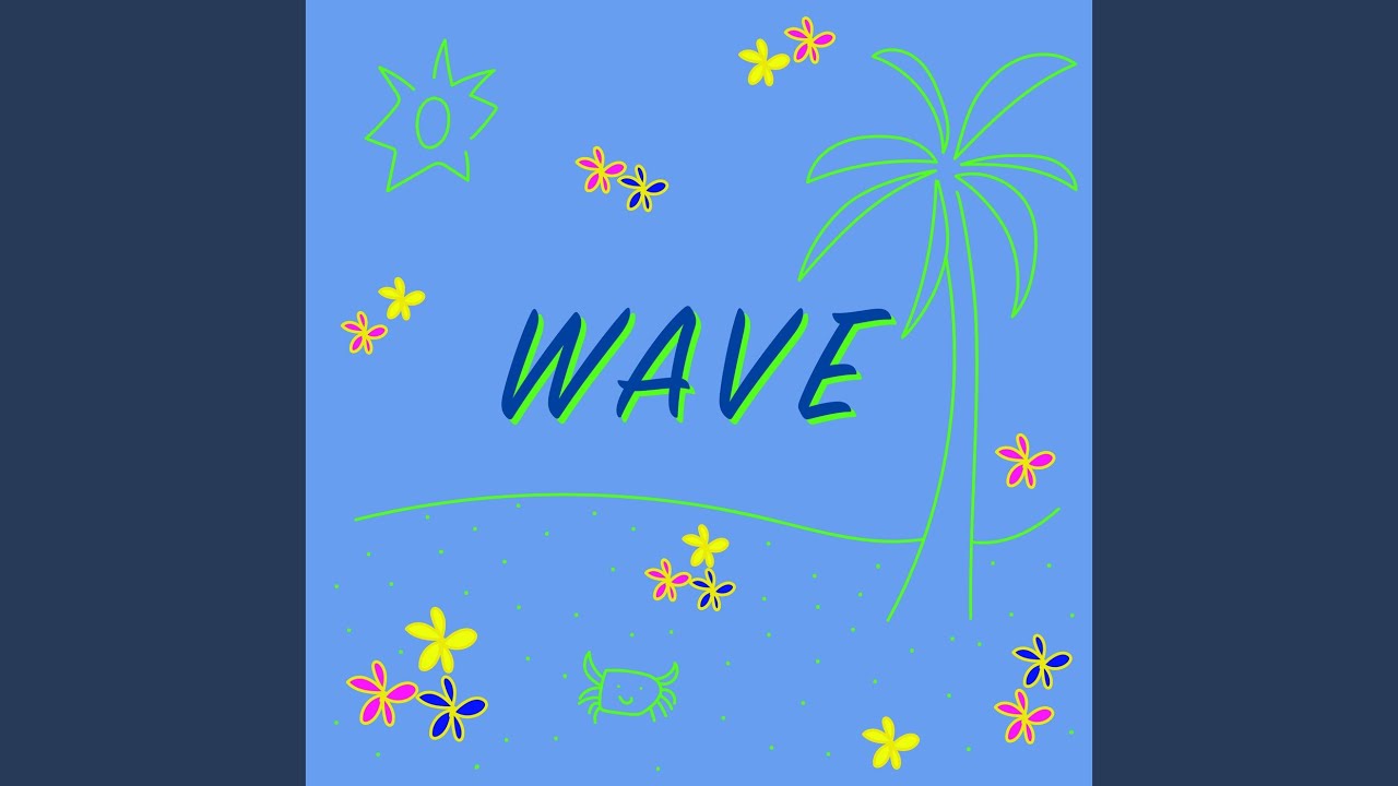 Wave - YouTube