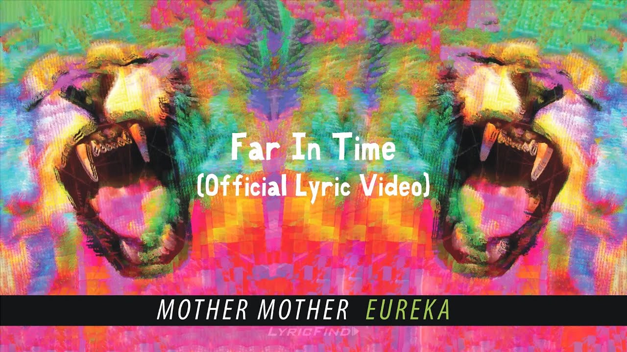 Mother Mother - Far In Time (Official English Lyric Video) - YouTube