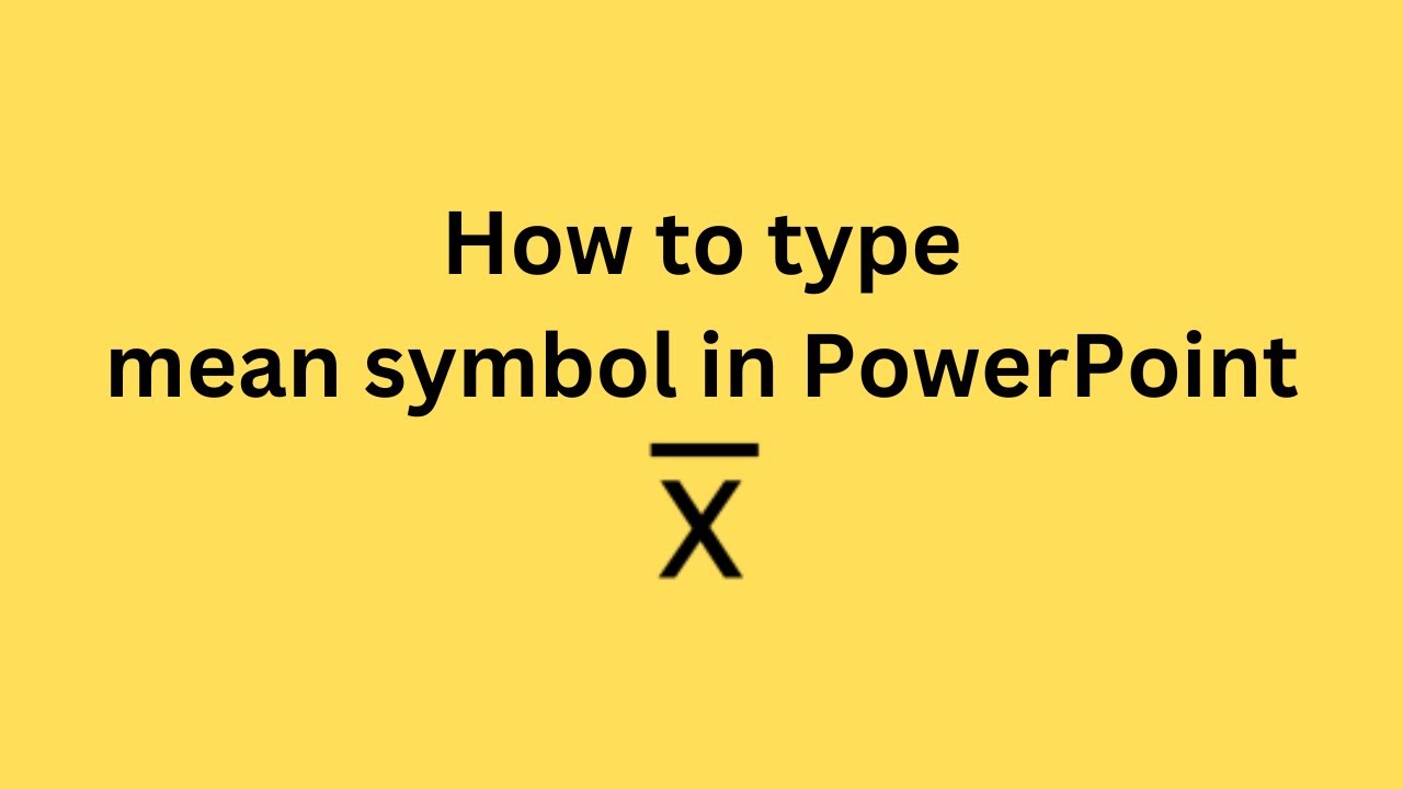 How to type mean symbol in PowerPoint - YouTube