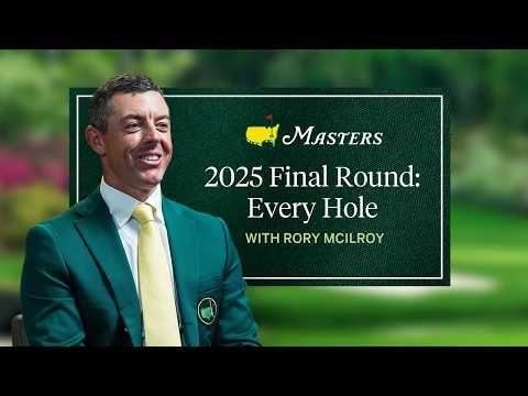 Every Hole of the 2025 Final Round with Masters champion Rory McIlroy