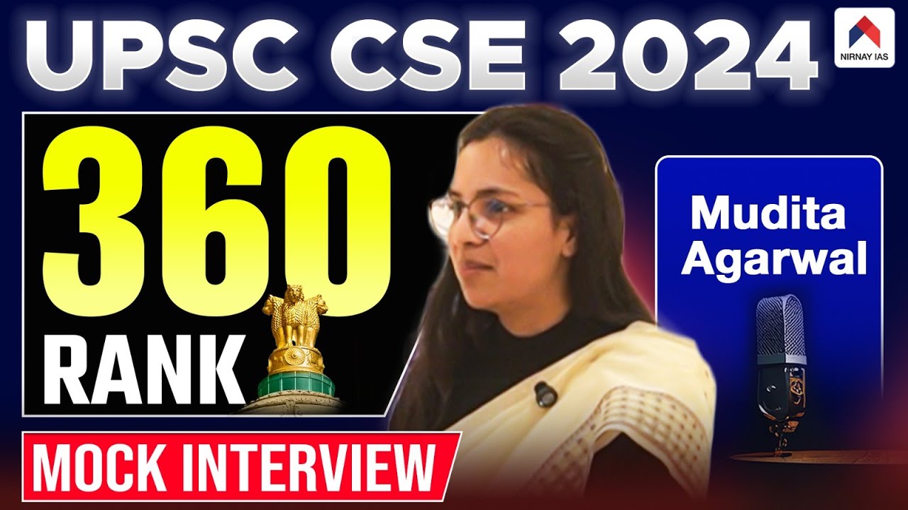 MUDITA AGARWAL AIR 360 | UPSC 2024 Topper's Mock Interview | UPSC Result 2024 | Nirnay IAS - YouTube
