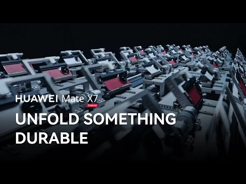 HUAWEI Mate X7 - Unfold Something Durable