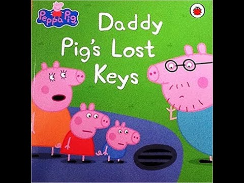 Peppa Pig: Daddy Pig's Lost Keys (Read Aloud) (Read Along) 2022 - YouTube