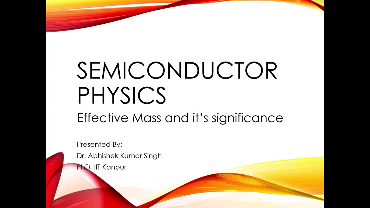 Semiconductor Physics| Effective Mass and it's significance |E-K ...