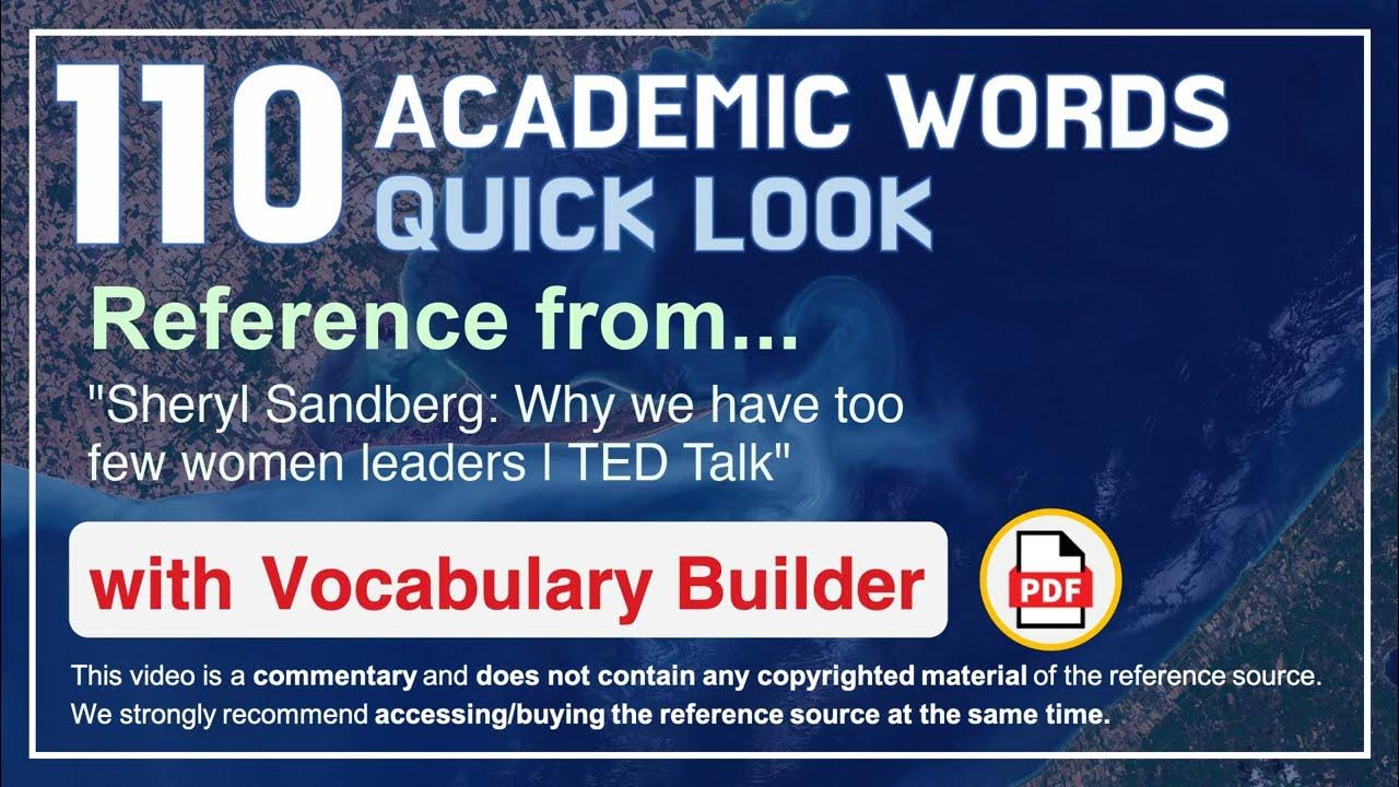 110 Academic Words Quick Look Ref from "Sheryl Sandberg: Why we have ...