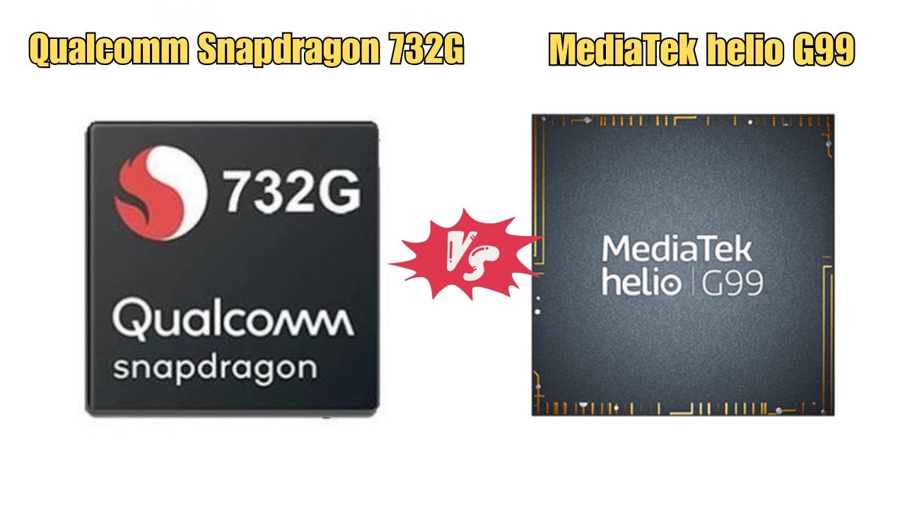Qualcomm Snapdragon 732G vs MediaTek helio G99 - Which One Is Better ...