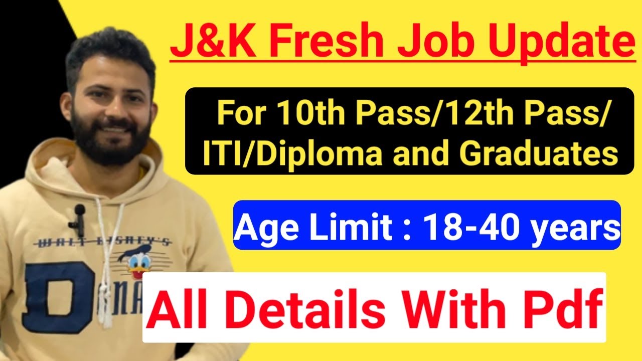 J&k Fresh Job Update || For 10th/12th Pass & Graduates // Age Limit ...