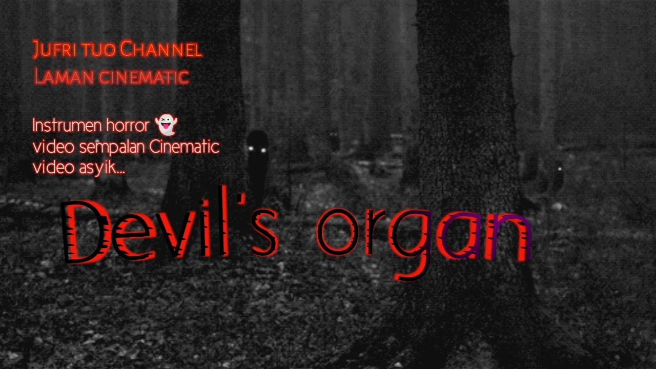 DEVIL'S ORGAN | Video sempalan Cinematic HORROR 👻 | Instrumental music ...