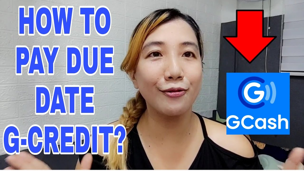 HOW TO PAY G-CREDIT DUE DATE? GCASH APPS - YouTube