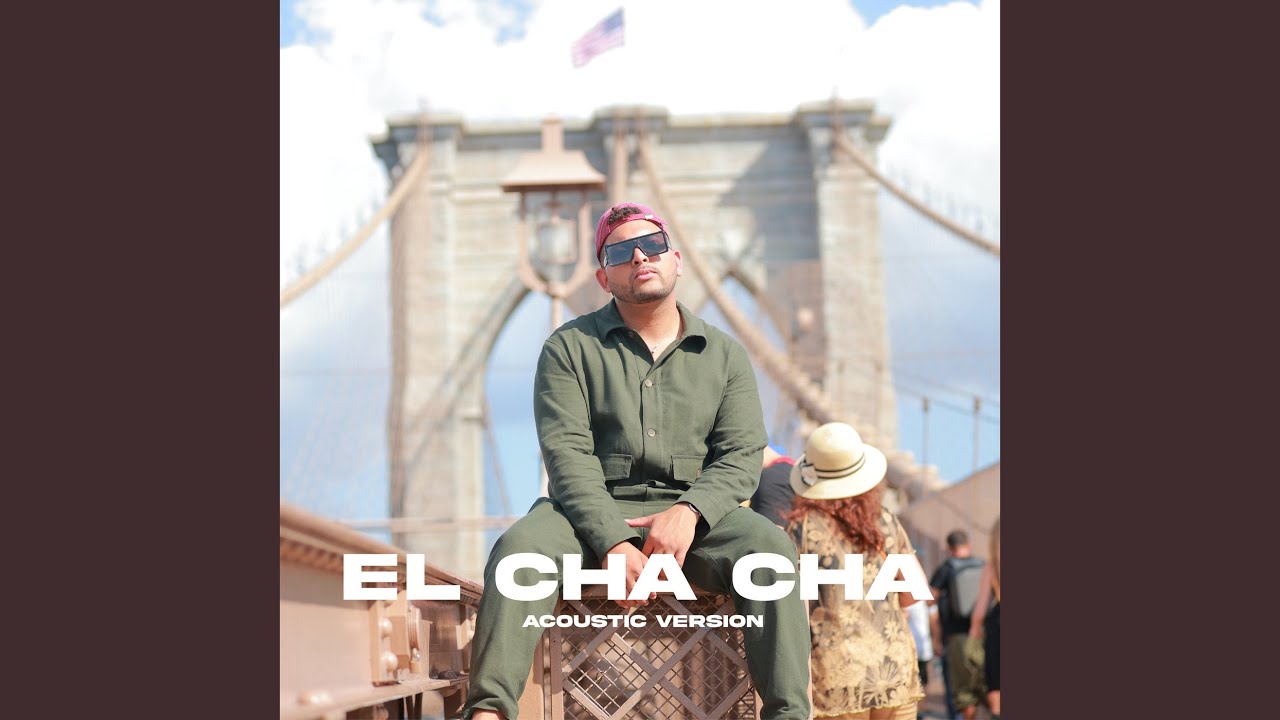 El Cha Cha (Acoustic) - YouTube