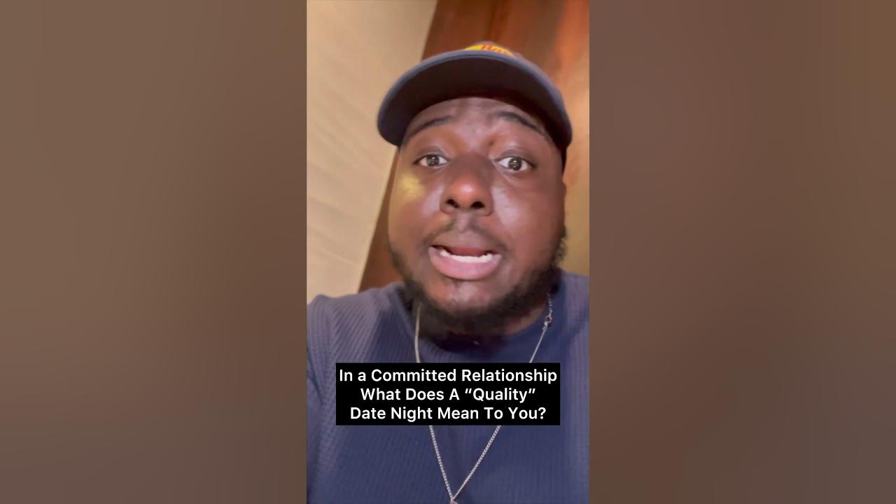 In A Committed Relationship What Does A Quality Date Night Mean To You in-a-committed-relationship-what-does-a-quality-date-night-mean-to-you