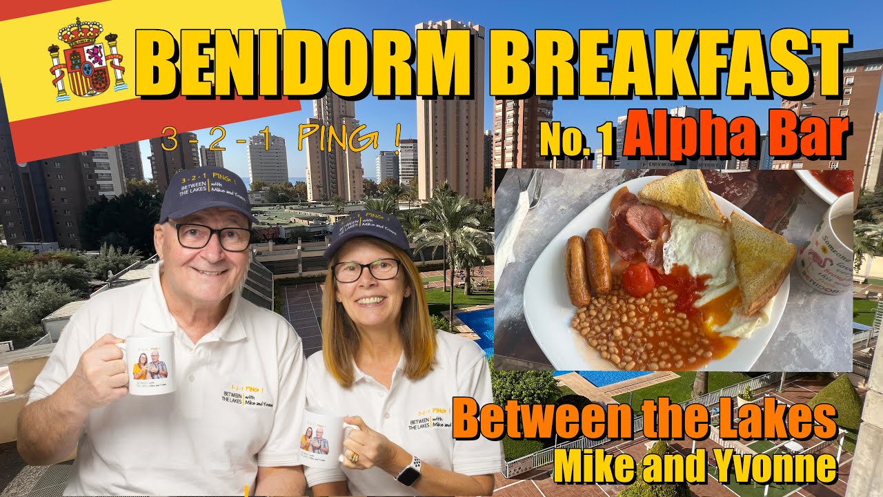 Benidorm Breakfast 01 - ALPHA BAR, Costa Blanca.Between the Lakes with ...