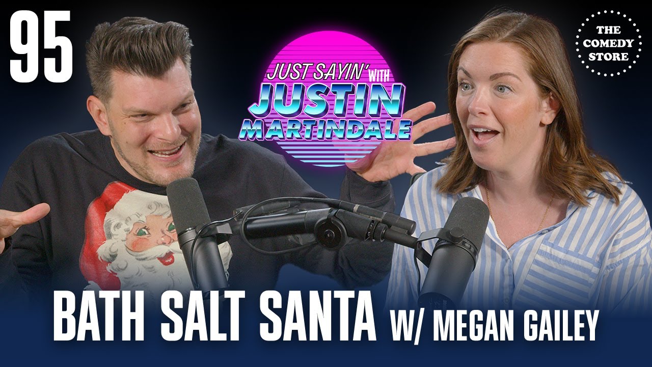 JUST SAYIN' with Justin Martindale - Episode 95 - Bath Salt Santa w ...